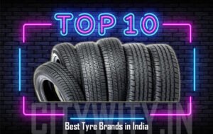Top 10 Best Tyre Brands in India 2026 - CityWity